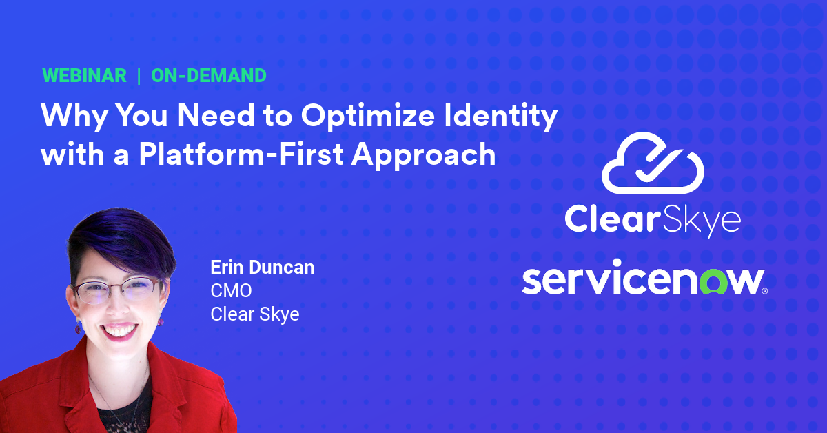 Webinar | Why You Need to Optimize Identity with a Platform-First Approach